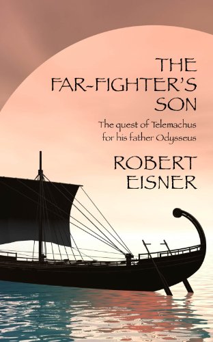 Amazon.com: The Far-Fighter's Son: The Quest of Telemachus for His Father Odysseus eBook ...