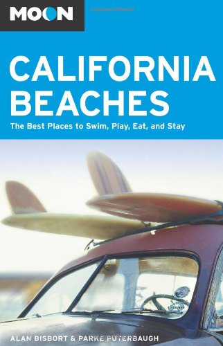 Moon California Beaches: The Best Places to Swim, Play, Eat, and Stay ...
