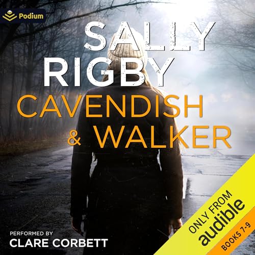 The Cavendish & Walker Series: Books 7-9 (Audio Download): Sally Rigby ...
