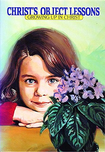 Christs Object Lessons: Ellen G. White: 9780816308286: Amazon.com: Books