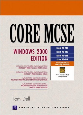 Core MCSE: Windows 2000 Edition (2nd Edition): Tom Dell: 9780130834584 ...