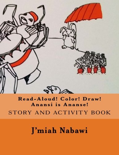 Buy Read-aloud! Color! Draw! Anansi Is Ananse!: An Activity Story-book ...