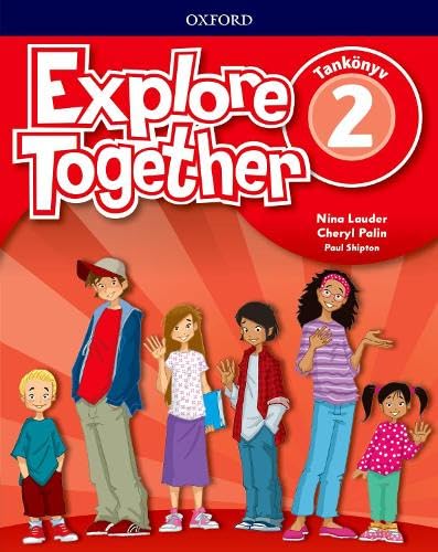 Explore Together 2 Students Book (Hungary): Amazon.co.uk: 9780194051064 ...