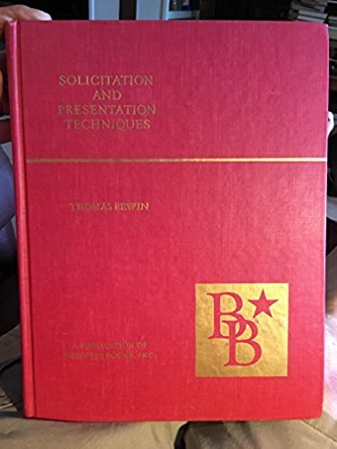 Solicitation and presentation techniques;: A case-history manual of ...
