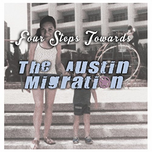 Play Four Steps Towards - EP by The Austin Migration on Amazon Music