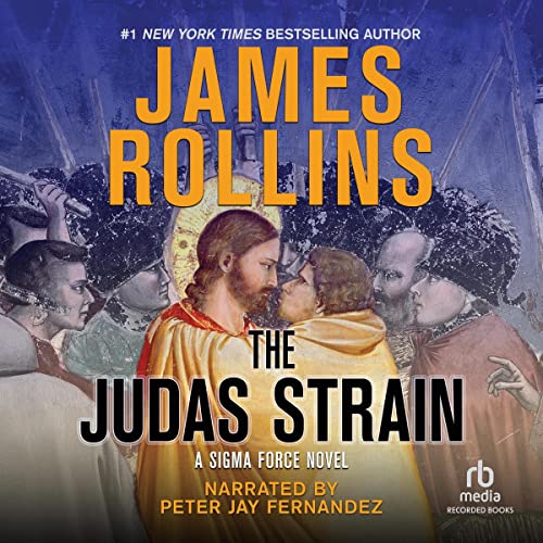 The Judas Strain: Sigma Force, Book 4 (Audio Download): James Rollins ...