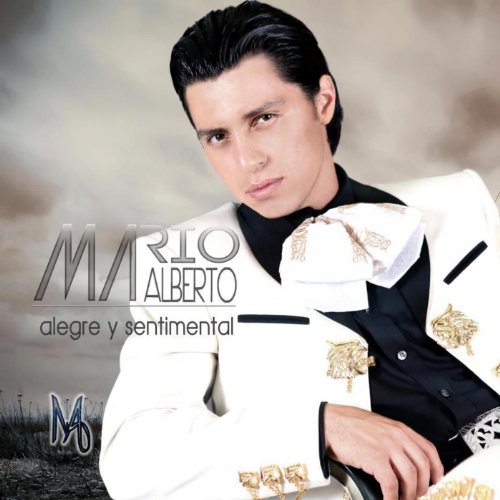 Play Alegre Y Sentimental by Mario Alberto on Amazon Music