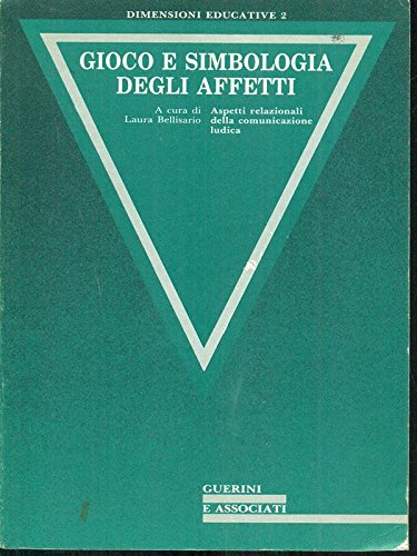 Gioco e simbologia degli affetti. Aspetti relazionali della ...