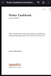 Flutter Cookbook - Second Edition: 100+ real-world recipes to build cross-platform applications ...