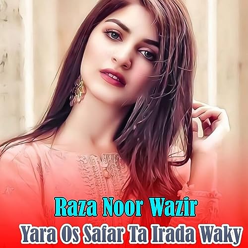Écouter Yara Os Safar Ta Irada Waky par Raza Noor Wazir sur Amazon ...
