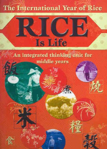 Rice is Life: An Integrated Thinking Unit for Middle Years: unknown ...