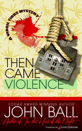 Then Came Violence (Virgil Tibbs series Book 6) eBook : Ball, John ...