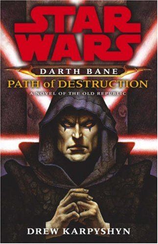 Star Wars: Darth Bane - Path of Destruction: Amazon.co.uk: Karpyshyn ...