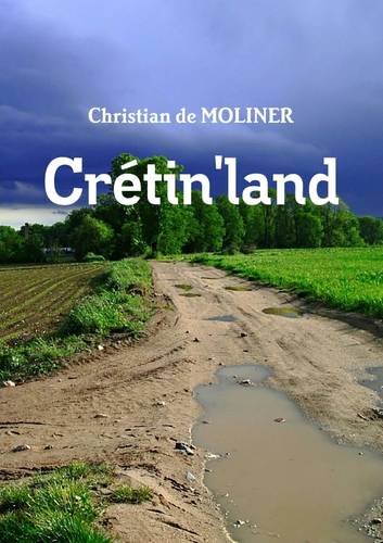 Amazon.com: Cretin'land (French Edition): 9781471796319: Christian De ...