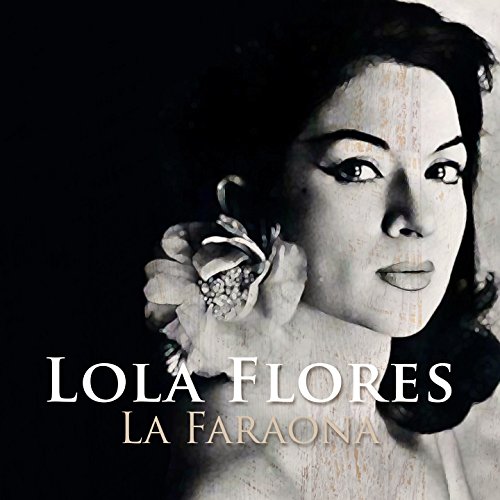 Lola Flores - La Faraona by Lola Flores on Amazon Music - Amazon.co.uk
