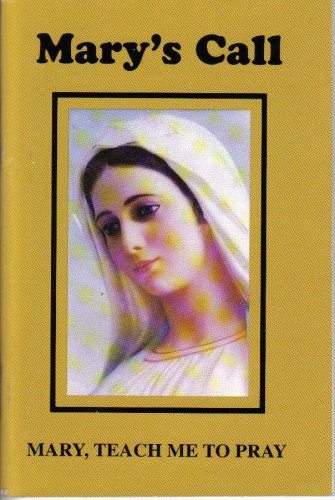 Mary, Teach Me to Pray (Mary's Call): Mary's Call: Amazon.com: Books