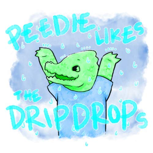 Amazon.com: Peedie like the drip drop: Understanding the drip ...