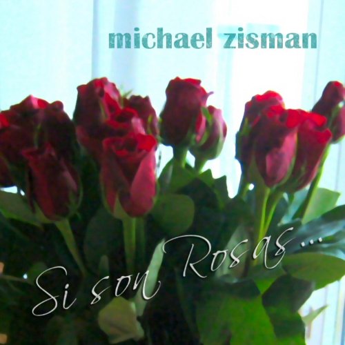 Amazon.com: Si Son Rosas, Florecerán... : Michael Zisman: Música Digital