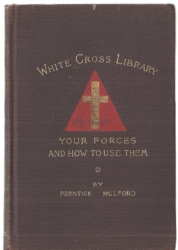 Your Forces, and How to Use Them Vol II [2] The White Cross Library ...