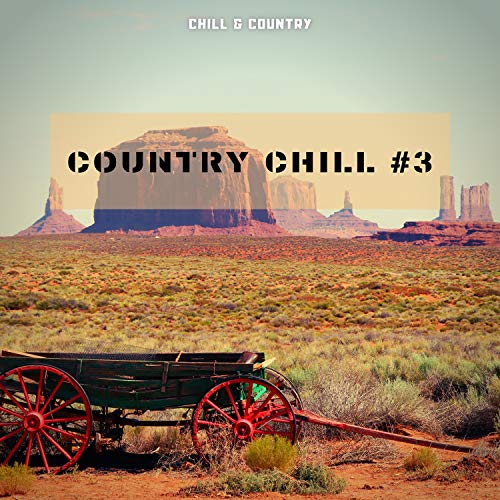 Country Chill #3 by Chill & Country on Amazon Music - Amazon.co.uk