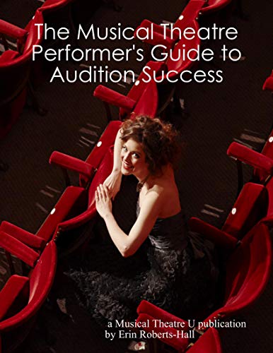 The Musical Theatre Performer's Guide to Audition Success eBook ...