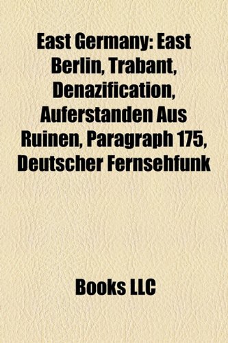 East Germany: East Berlin, Trabant, Paragraph 175, Deutscher ...