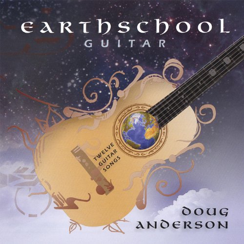 Play Earthschool Guitar by Doug Anderson on Amazon Music