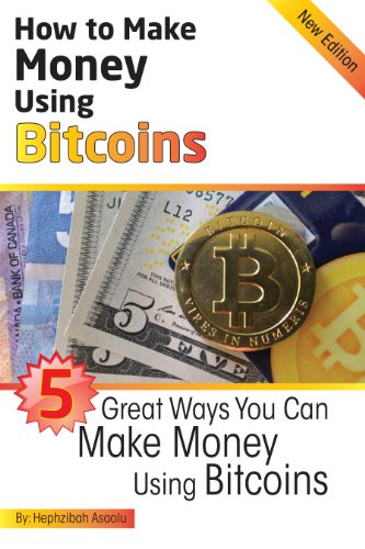 How to Make Money Using Bitcoins eBook : Asaolu, Hephzibah, Asaolu ...
