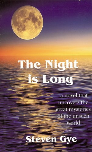 The Night Is Long: A Novel That Uncovers the Great Mysteries of the ...