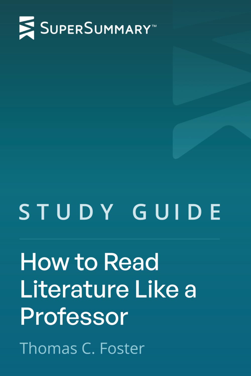 Snapklik.com : Study Guide: How To Read Literature Like A Professor By ...