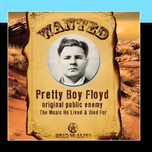 Pretty Boy Floyd - Original Public Enemy - The Music He Lived & Died ...