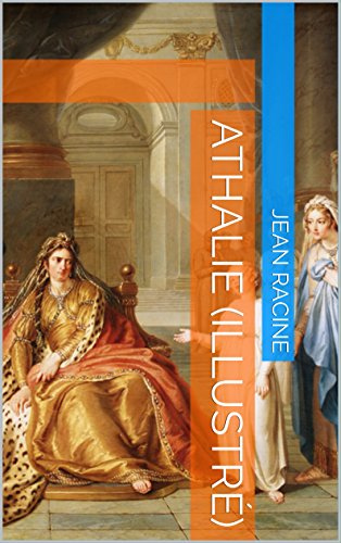 Athalie (Illustré) (French Edition) eBook : Racine, Jean, Longa, Alba ...