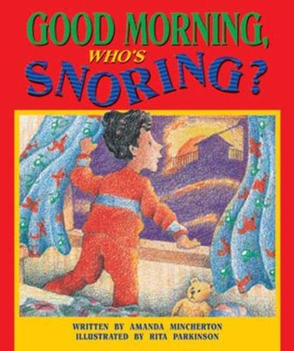 Good Morning, Who's Snoring: Step Nine (Storysteps): unknown author ...