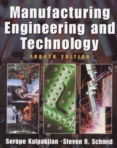 Manufacturing Engineering and Technology (4th Edition): Kalpakjian ...