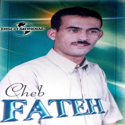 Riproduci Cheb Fateh di Cheb Fateh su Amazon Music