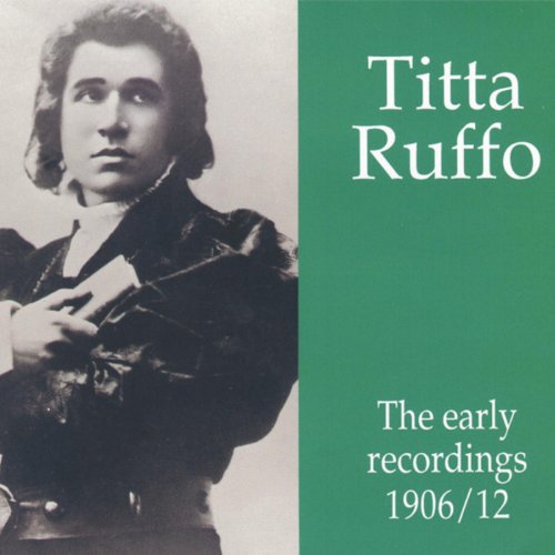 Amazon.com: Titta Ruffo - The early recordings 1906 - 1912 : Titta ...