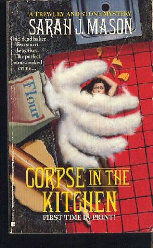 Corpse in the kitchen: Mason, Sarah J.: 9780425140062: Amazon.com: Books