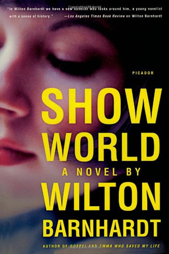 Show World: A Novel: Barnhardt, Wilton: 9780312186845: Amazon.com: Books