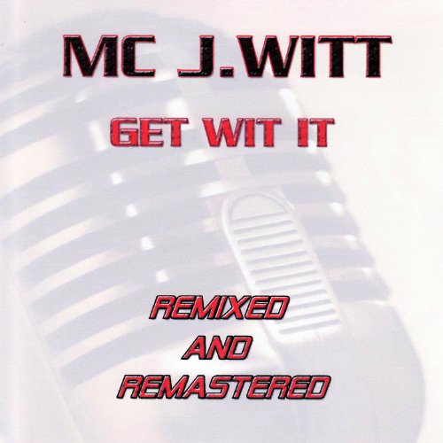 Play Get Wit It by Mc J-Witt on Amazon Music