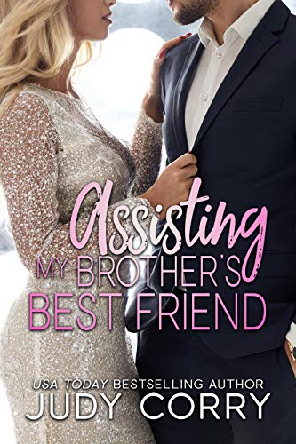 Assisting My Brother's Best Friend: Billionaire Romance (Rich and Famous Romance) eBook : Corry ...