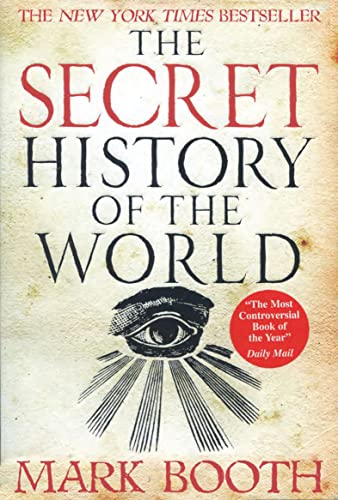 The Secret History of the World: As Laid Down by the Secret Societies ...