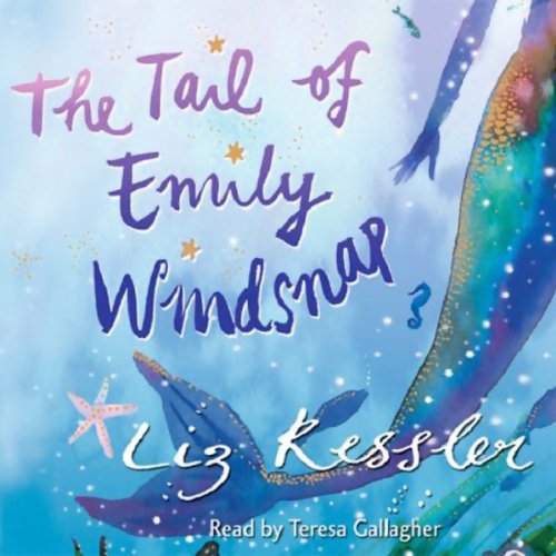 The Tail of Emily Windsnap: Book 1 (Audio Download): Liz Kessler, Sarah ...