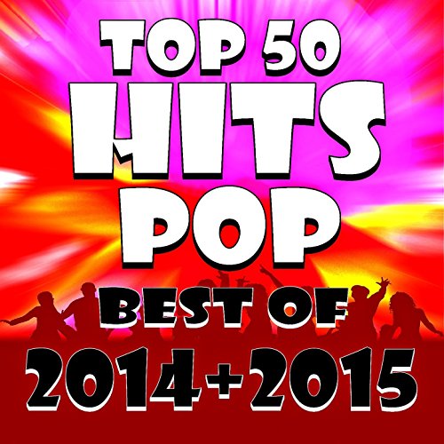 Play Top 50 Pop Hits! Best of 2014 + 2015 by Ultimate Pop Hits! Factory ...