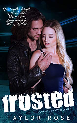 Frosted (Frosted Series Book 1) - Kindle edition by Rose, Taylor ...