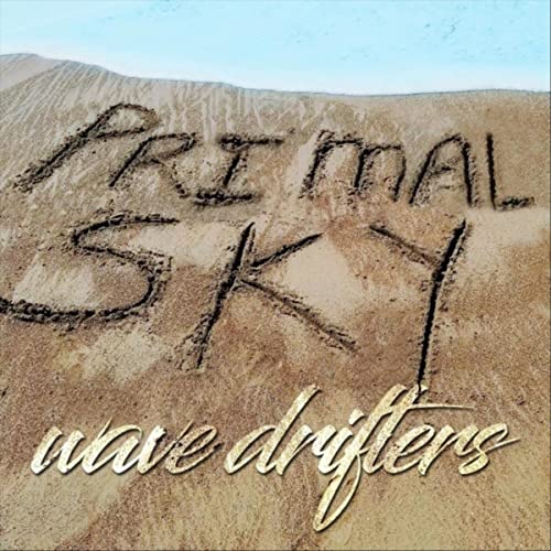Amazon MusicでPrimal SkyのWave Driftersを再生する