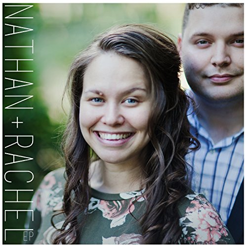 Amazon.com: Nathan + Rachel EP : Nathan + Rachel: Digital Music