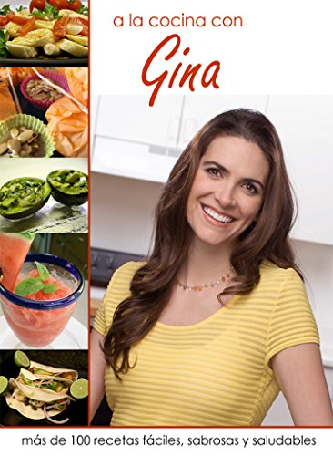 A la Cocina con Gina (Spanish Edition) eBook : Pacheco, Gina: Amazon.co ...