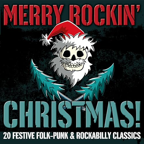 Play Merry Rockin' Christmas! 20 Festive Folk-Punk & Rockabilly ...