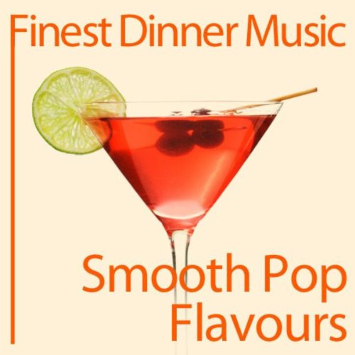 Amazon.com: Finest Dinner Music: Smooth Pop Flavours : Smooth Pop ...