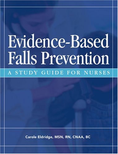 Evidence-based Falls Prevention: A Study Guide for Nurses ...